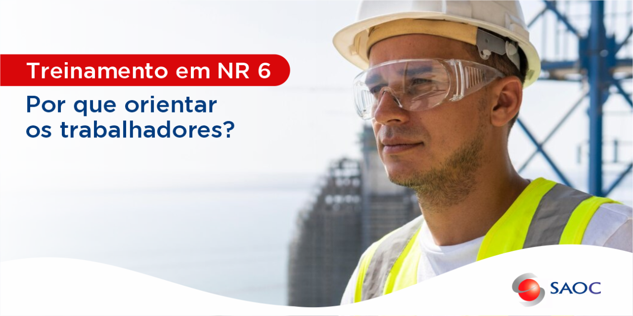 Treinamento em NR 6 | Por que Orientar os Trabalhadores?