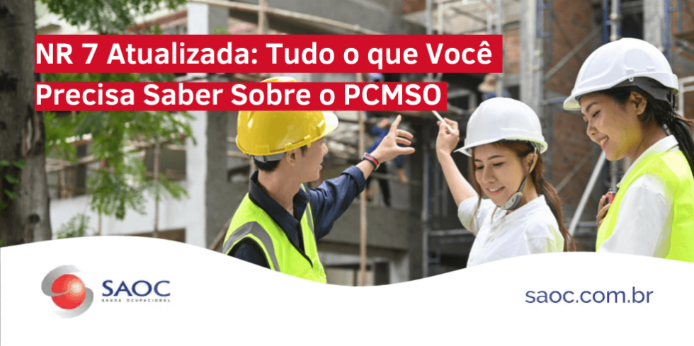 NR 7 Atualizada: Tudo o que Você Precisa Saber Sobre o PCMSO